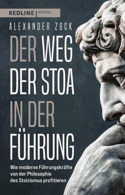 Der Weg der Stoa in der Führung - Wie moderne Führungskräfte von der ...